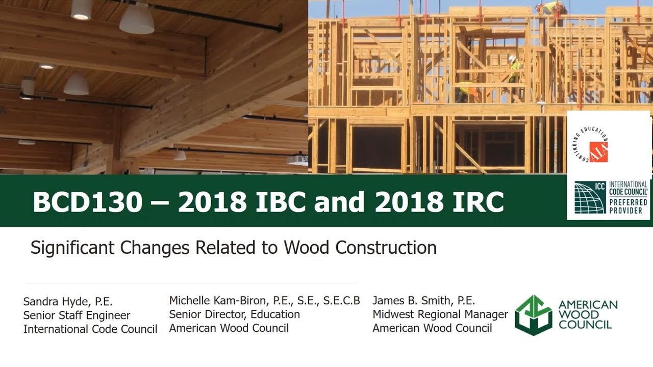 2018 IBC and 2018 IRC Significant Changes Related to Wood Construction ...